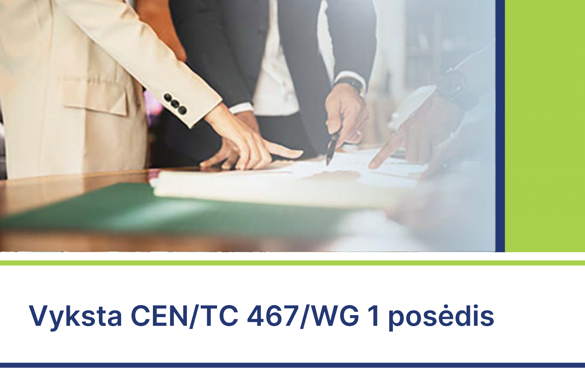 VYKSTA CEN/TC 467/WG 1 POSĖDIS - Lietuvos akreditacijos ir ...
